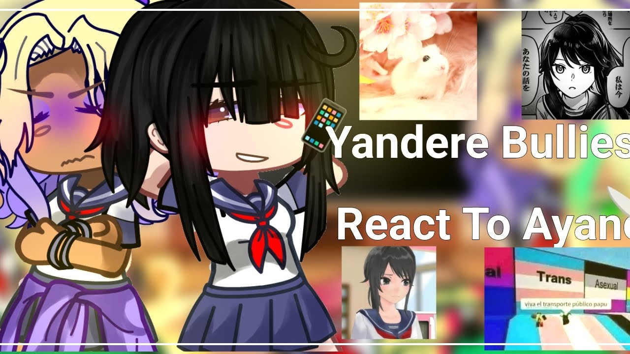 ||Yandere Bullies React To Ayano|Yandere Bullies Reacciona a Ayano ...