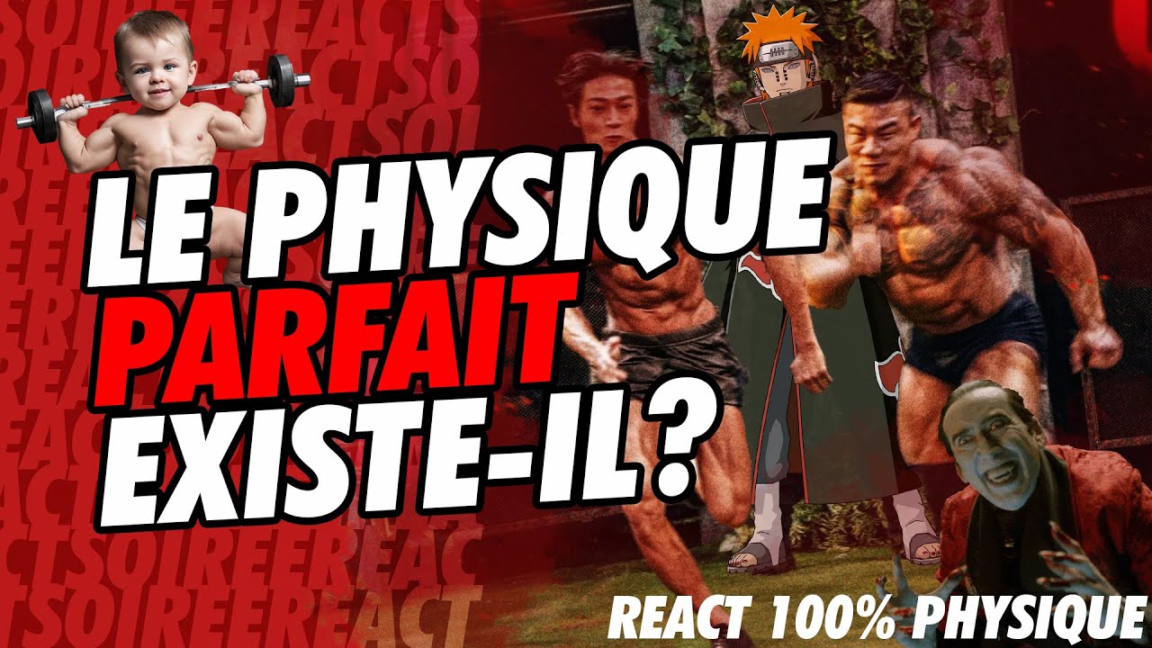 LE PHYSIQUE PARFAIT EXISTE-IL ? (Soirée React) - YouTube