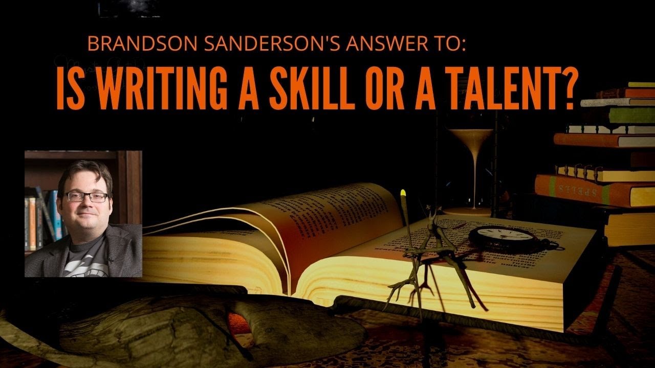 Brandon Sanderson: Is writing a skill or a talent? - YouTube