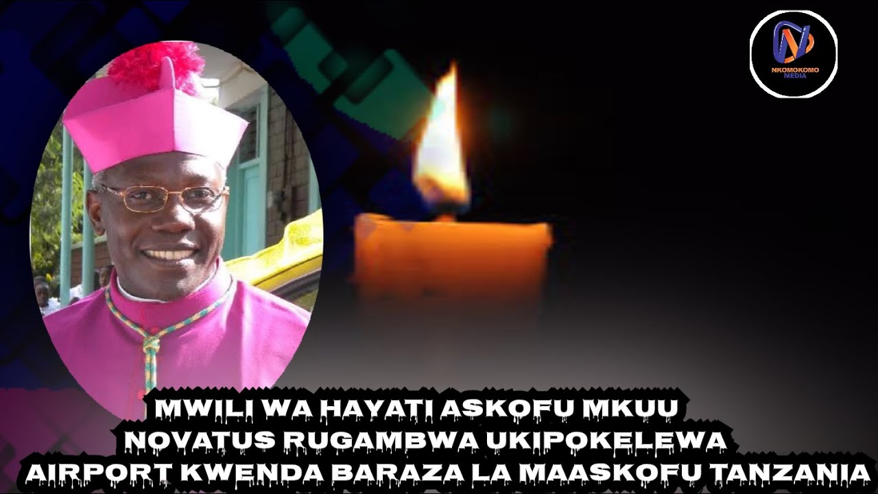 LIVE: MWILI WA HAYATI ASKOFU MKUU NOVATUS RUGAMBWA WAWASILI DAR ES ...