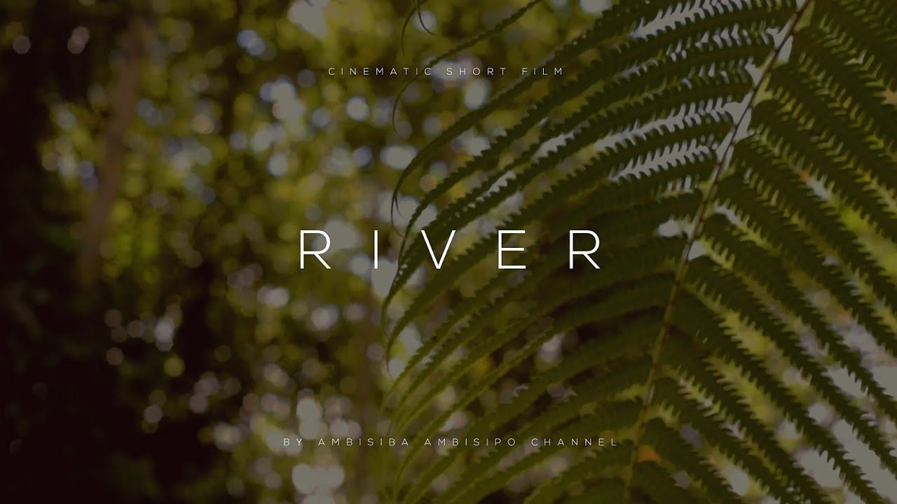 River Cinematic Video | Short Film Nature | Cinematic Sungai - YouTube