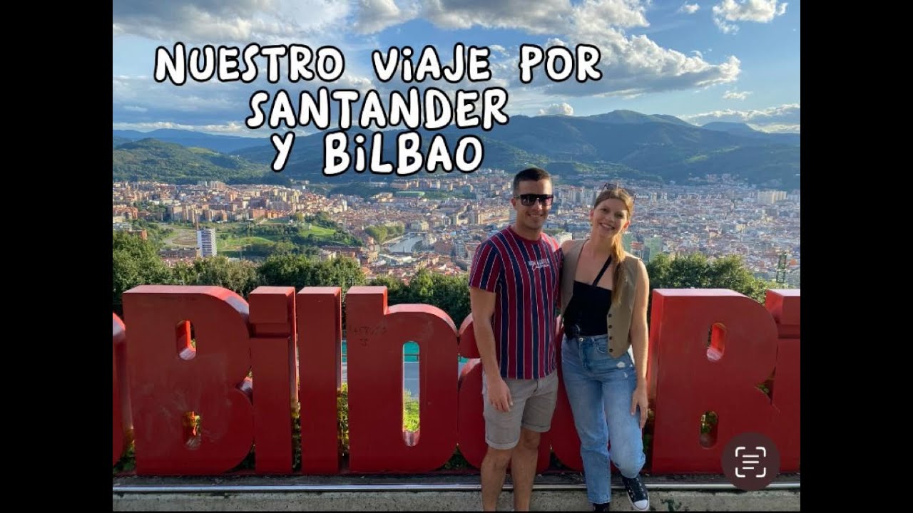 VLOG viaje por SANTANDER y BILBAO - YouTube