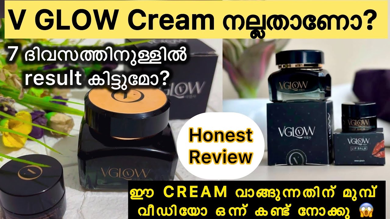 V Glow Cream Malayalam Review | Honest Review of V Glow cream / #vglow ...