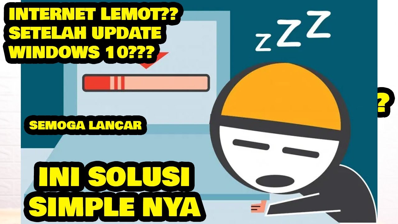 CARA MEMPERBAIKI INTERNET LEMOT LAMBAT SETELAH UPDATE WINDOWS 10 - YouTube