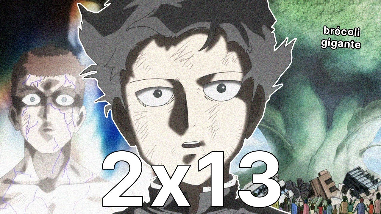 MOB acabou em BRÓCOLI (mob psycho 2x13) - YouTube