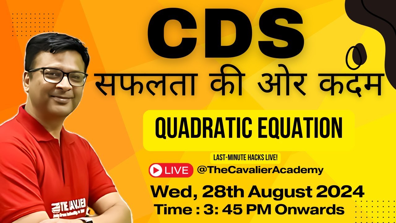 CDS Math's Paper: Quadratic Equations Explained | Cavalier Delhi - YouTube