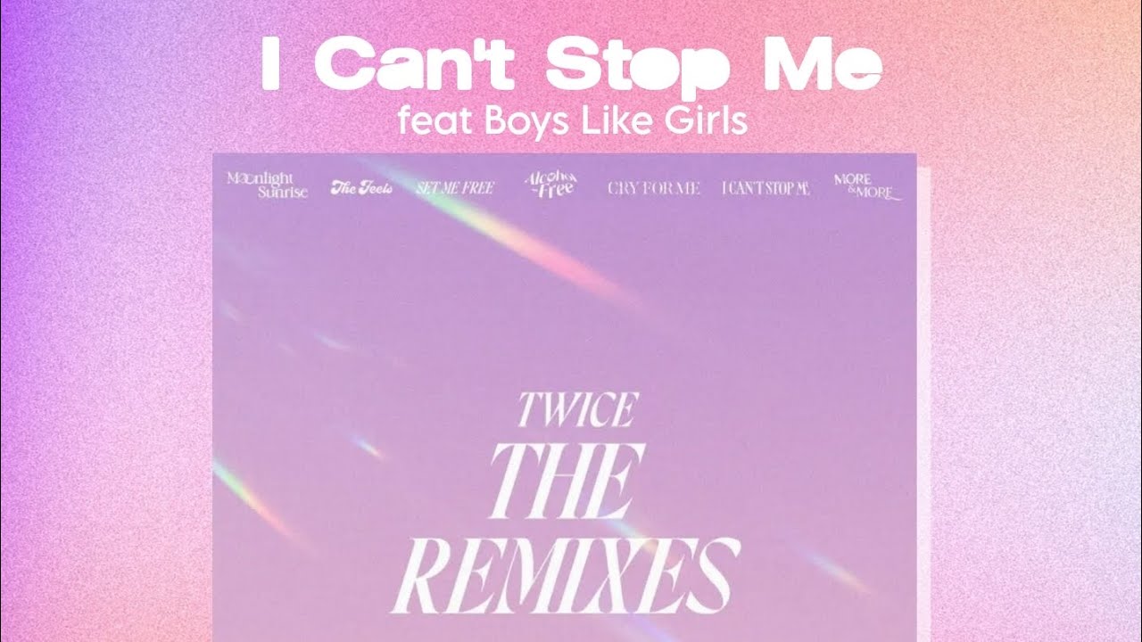 TWICE - I Can't Stop Me (feat. Boys Like Girls) - YouTube
