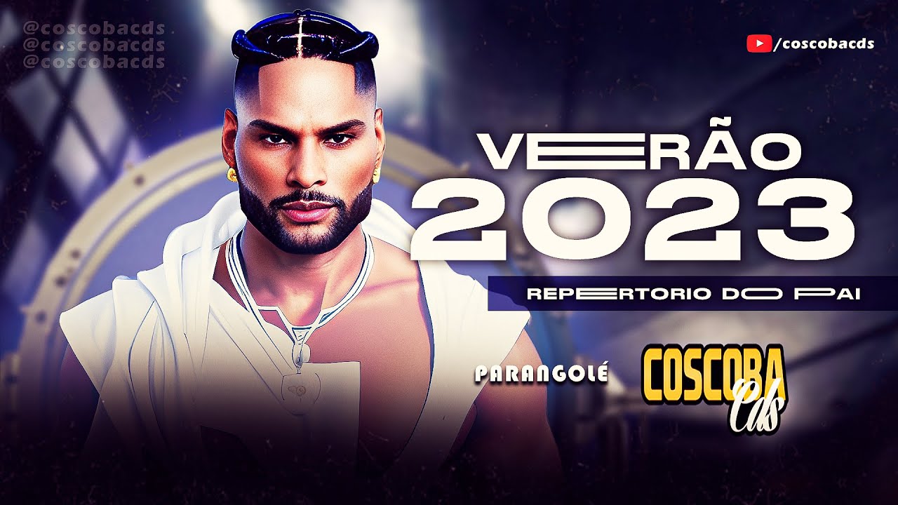 PARANGOLE 2023| REPERTORIO NOVO | MUSICAS NOVAS | VERÃO 2023 @COSCOBACDS - YouTube