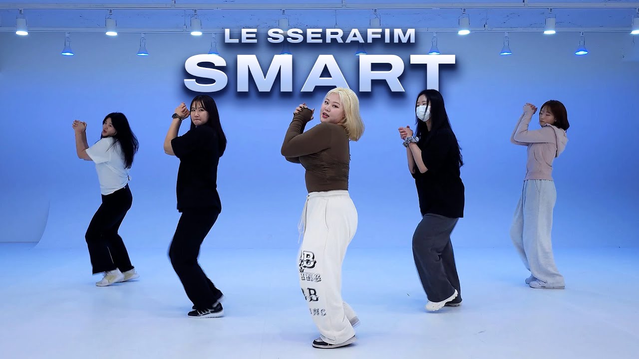 LE SSERAFIM (르세라핌) - Smart｜KPOP DANCE CLASS - YouTube
