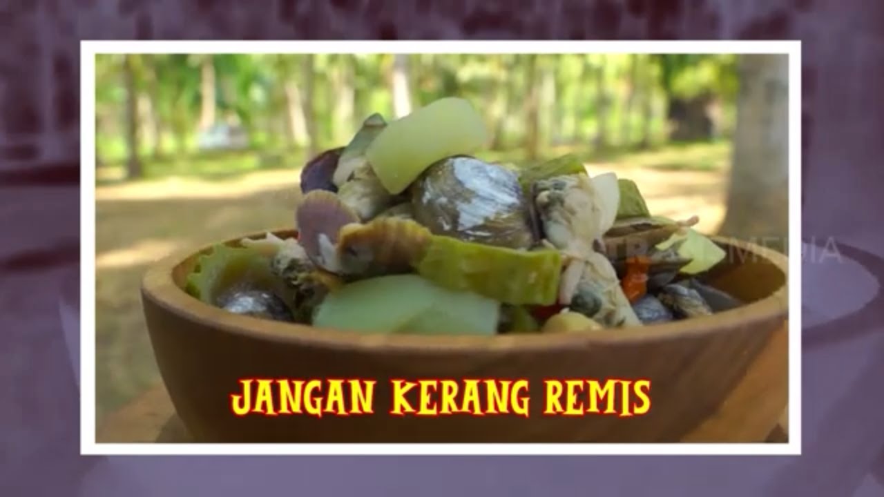 Segar Mantab Jangan Kerang Remis | JEJAK ANAK NEGERI (18/08/22) - YouTube