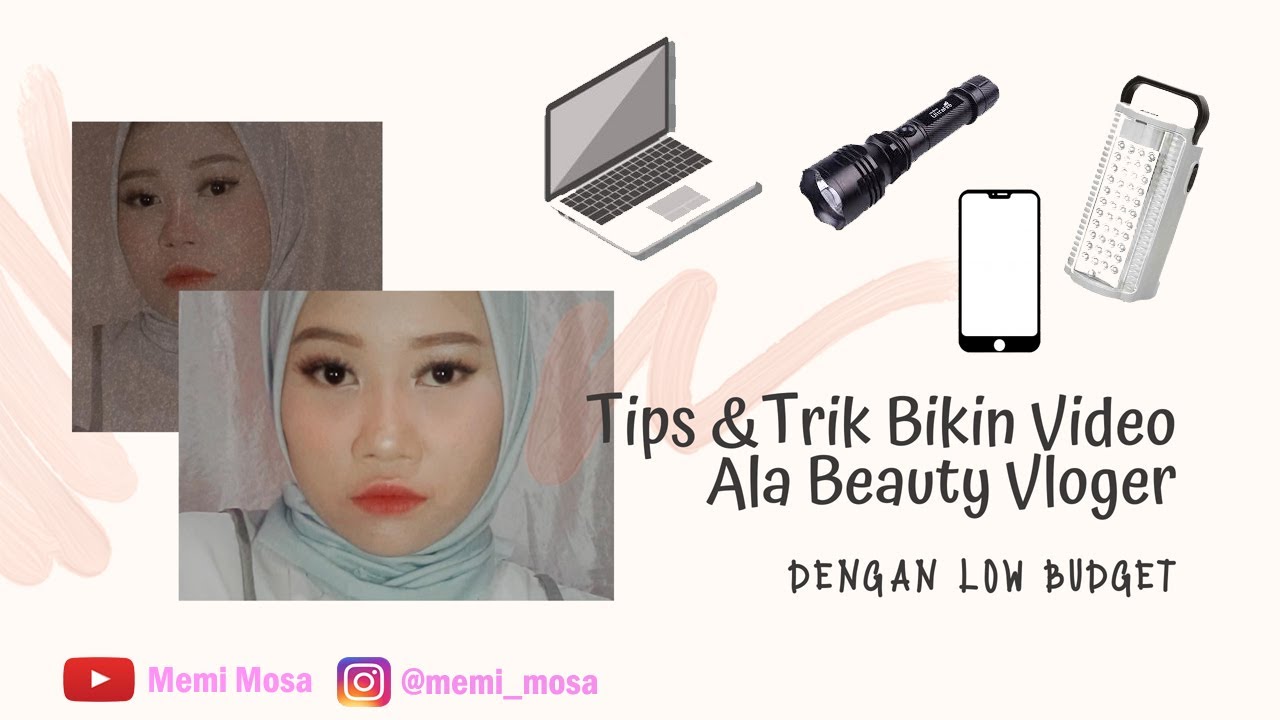 Tips &Trik Bikin Video Ala Beauty Vloger dengan Low Budget (Bikin Video ...