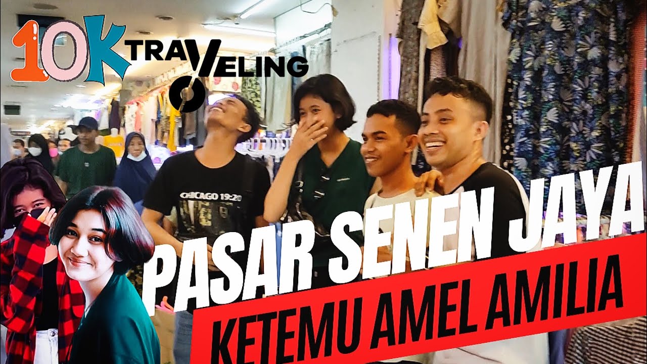 PASAR JAYA SENEN, SENEN JAYA JAKARTA RAMAI, REBUTAN FOTO DGN AMEL ...