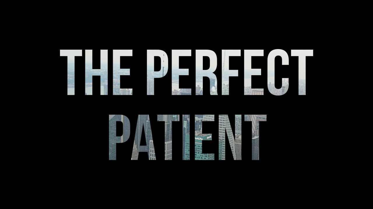 The Perfect Patient (2019) - HD Full Movie Podcast Episode | Film ...