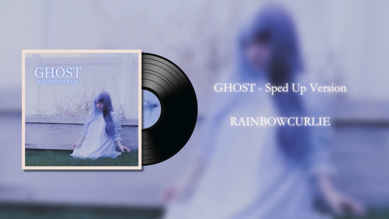 ‘GHOST’ (Sped Up Version) OFFICIAL AUDIO - YouTube