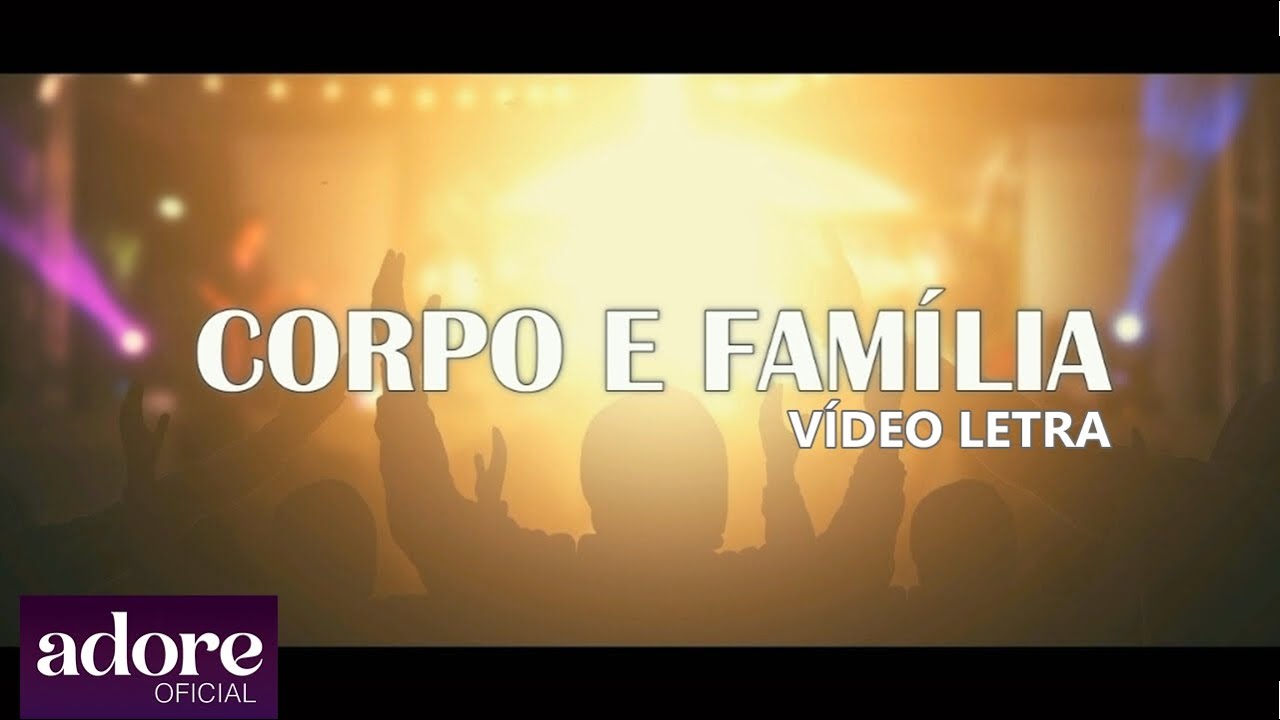 Letra Da Musica Corpo E Familia - FDPLEARN
