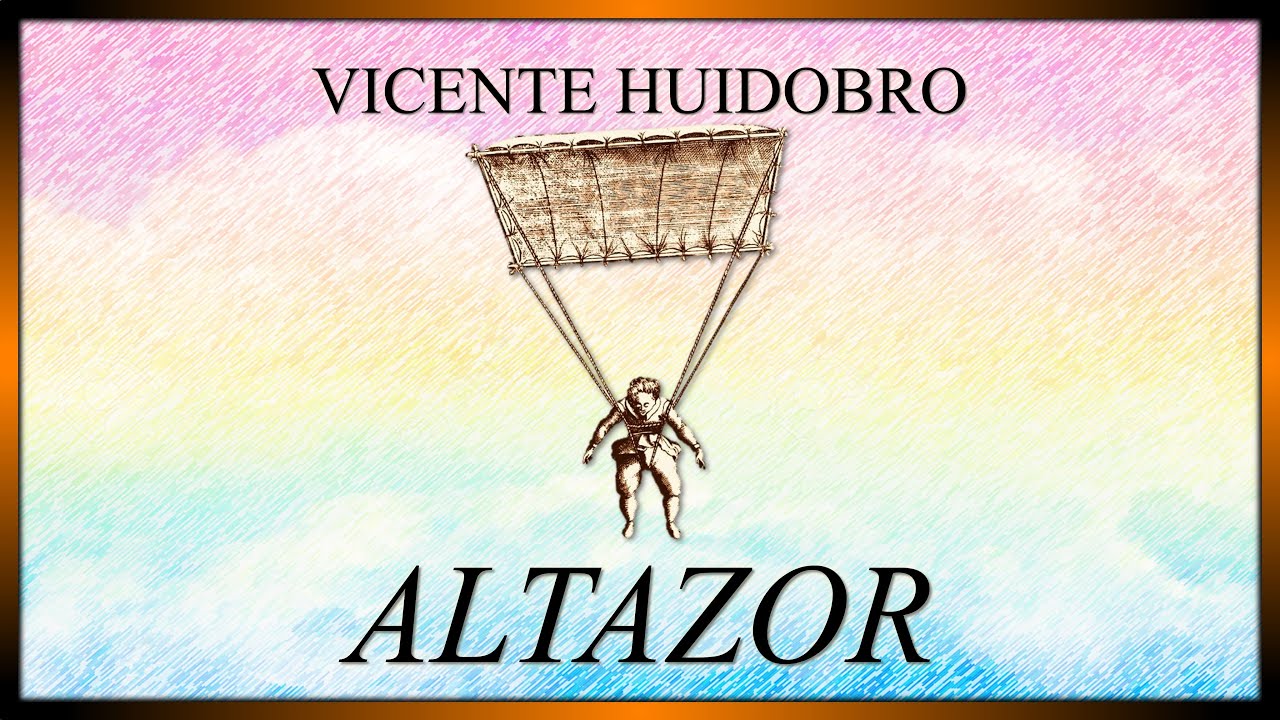 «Altazor»: un Viaje en Paracaídas | ANÁLISIS - YouTube