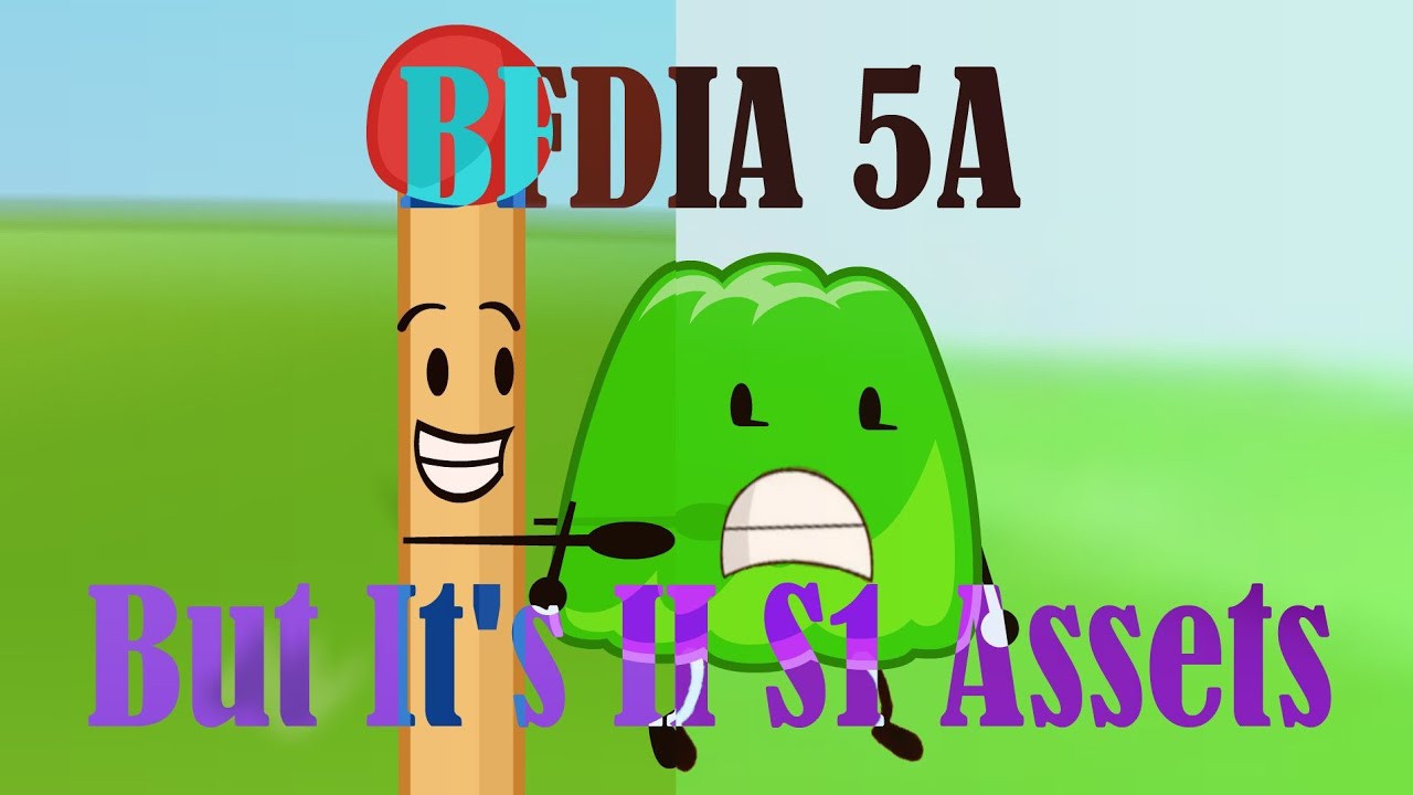 BFDIA 5a but it's II S1 Assets - YouTube