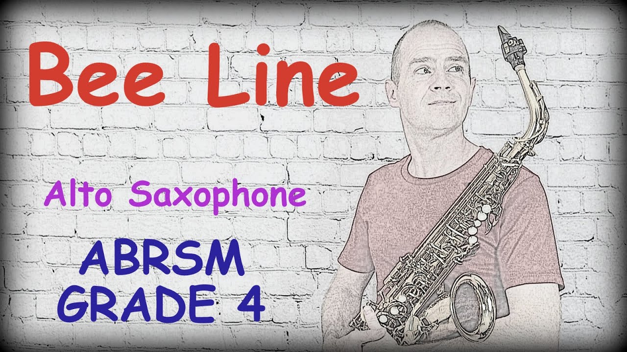 BEE LINE Saxophone Grade 4 ABRSM | (+ Play Along Practice track) 2018 ...