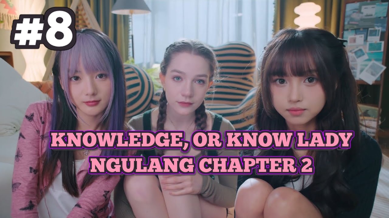 Review Progress Chapter 2 | Knowledge, or know Lady [INDONESIA] #8 ...