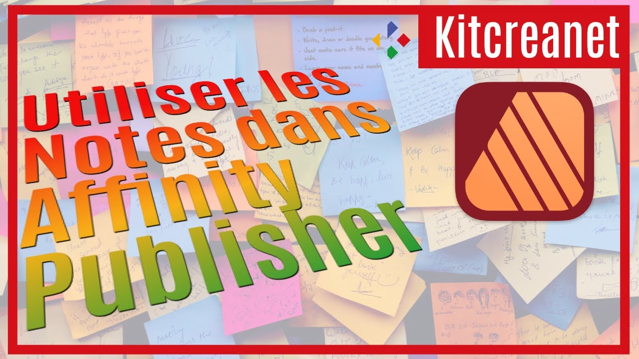 Utiliser les Notes dans Affinity Publisher - YouTube