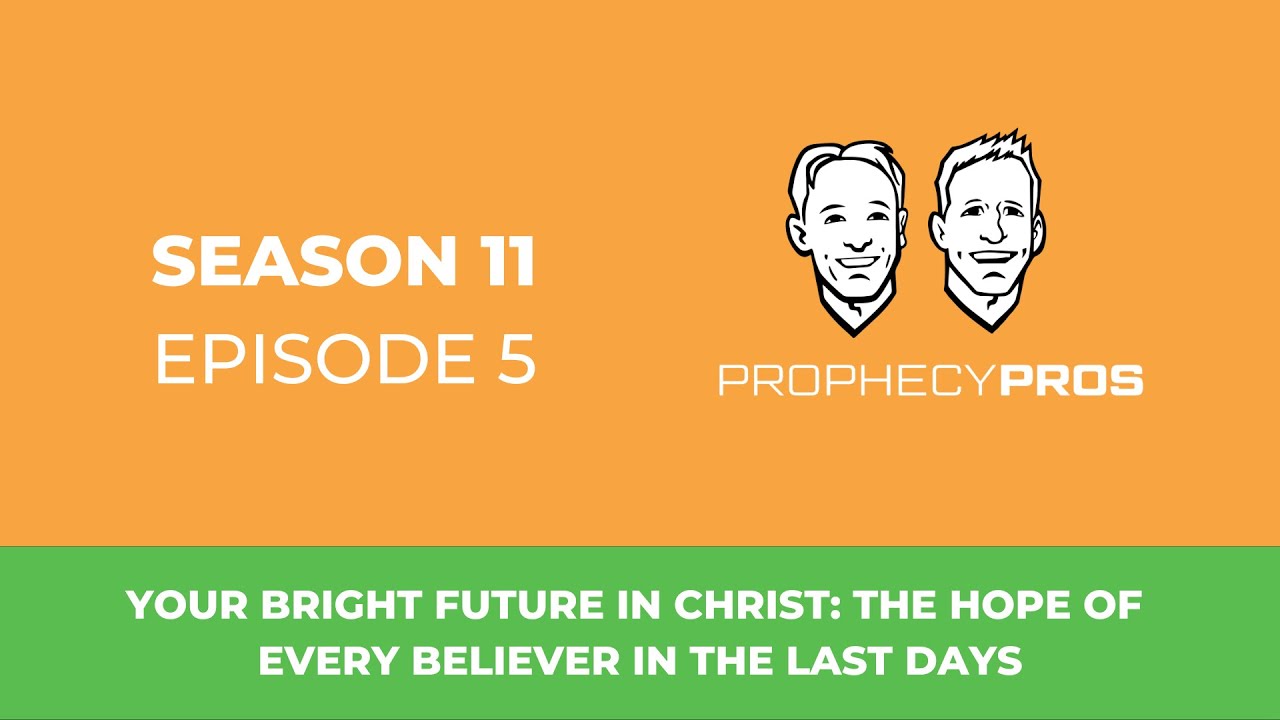 Season 11, Episode 5: Your Bright Future in Christ: The Hope of Every ...