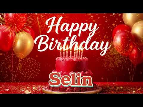 Selin happy birthday song | happy birthday with name