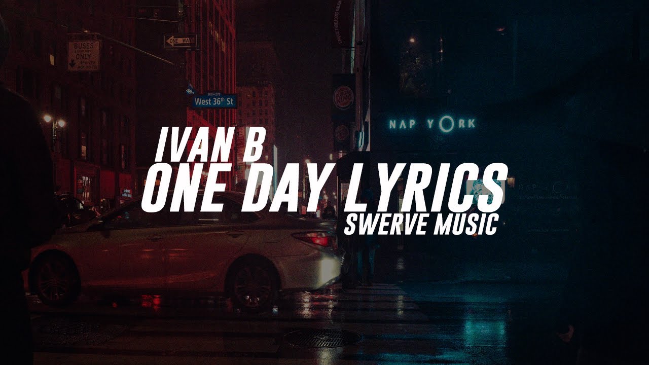 Ivan B - One Day (feat. Princess EK) (Lyrics / Lyric Video) - YouTube Music