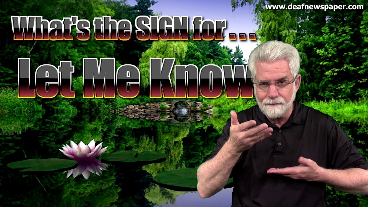 ASL: Sign for LET ME KNOW #29 - YouTube