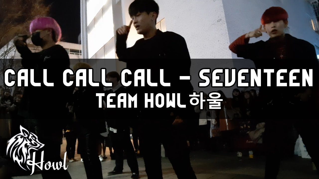 버스킹 홍대 190314 하울 #HOWL | CALL CALL CALL - SEVENTEEN(세븐틴) (#이승준 ; #하현수 ...