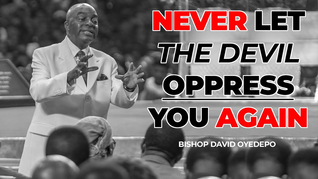 The Antidote of DEPRESSION: How to Stay Joyful during your LOWEST MOMENTS | Bishop David Oyedepo ...