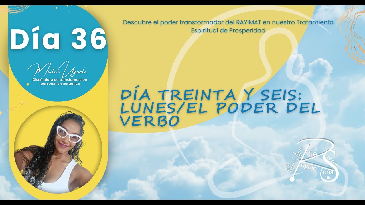 Día 36: LUNES/EL PODER DEL VERBO - YouTube