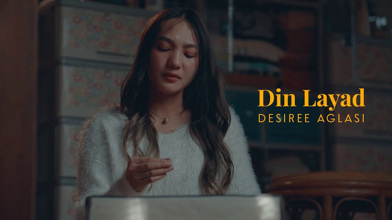 DIN LAYAD - Desiree Aglasi [Official Music Video] - YouTube
