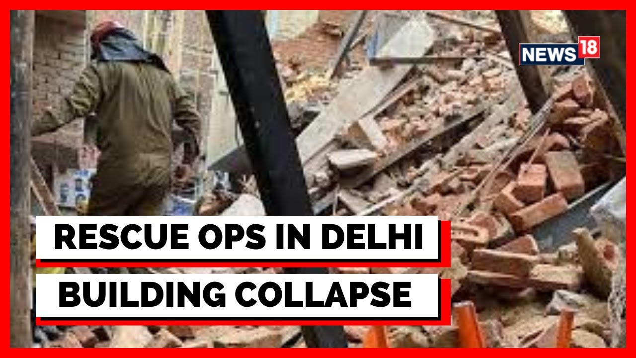 Delhi Building Collapse | Rescue Operations Underway In Azad Market ...