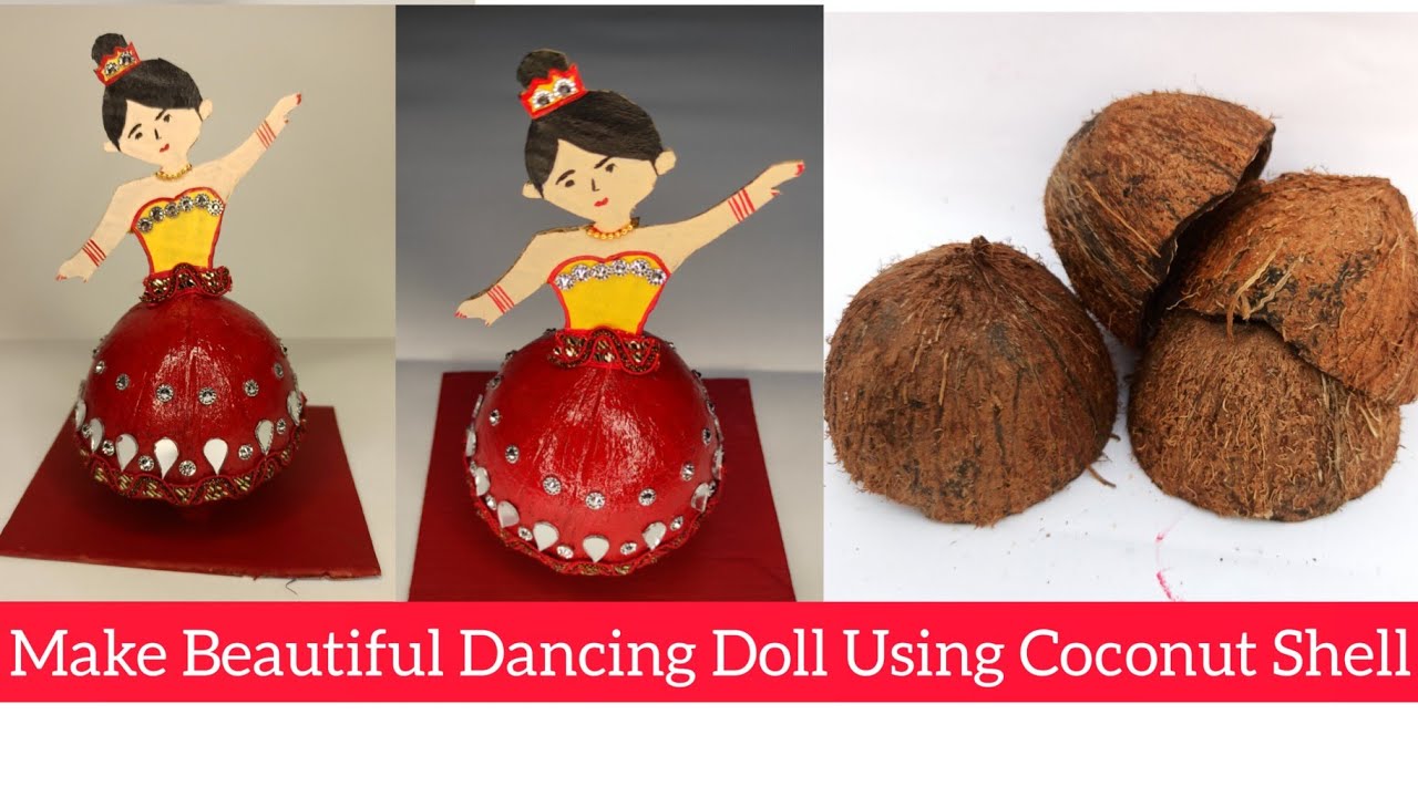 Dancing Doll | Coconut Shell Craft || Make Beautiful Dancing Doll Using ...