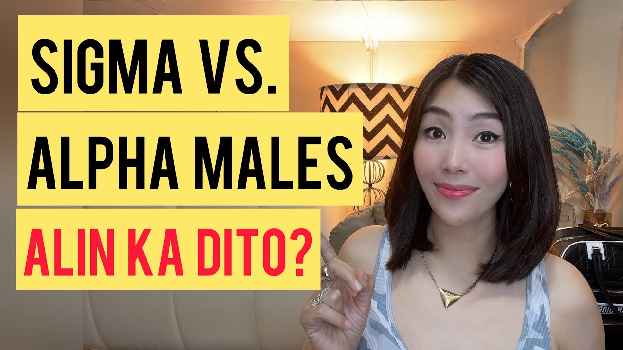 SIGMA MALE VS. ALPHA MALES ALIN KA DITO | CHERRYL TING - YouTube