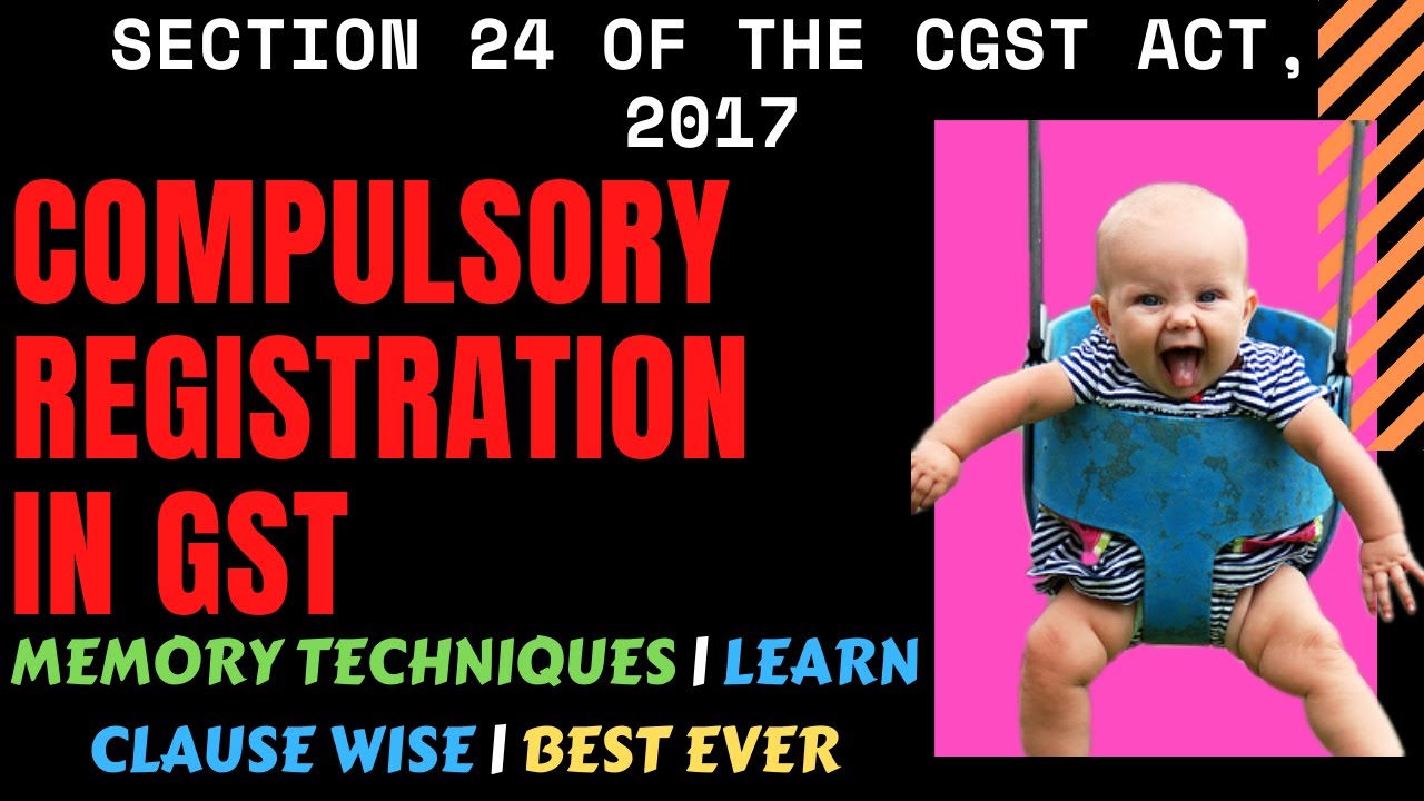 Compulsory Registration in GST | Section 24 of CGST Act - Memory Techniques | GST Revision - YouTube