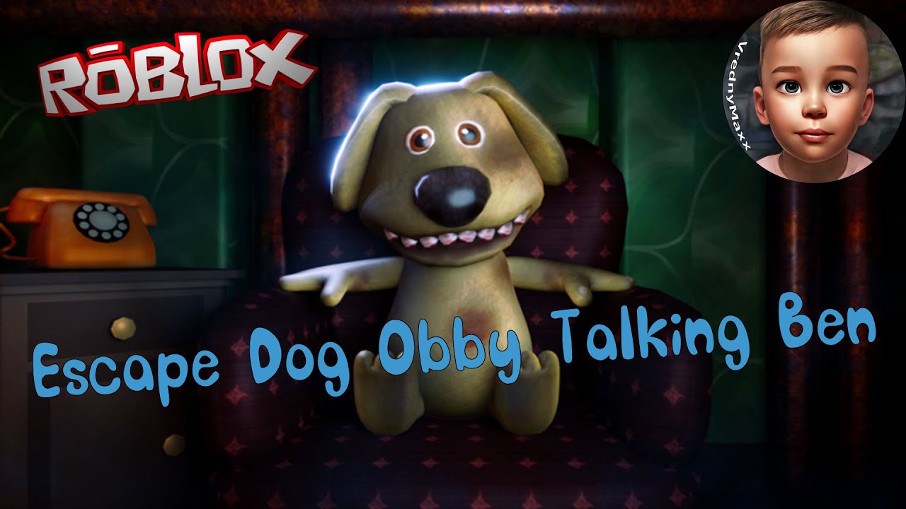 Escape Dog Obby Talking Ben - YouTube
