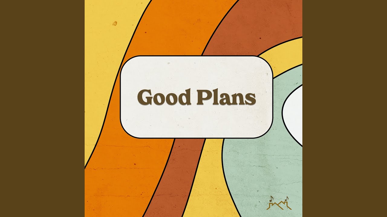 Good Plans (Live) - YouTube