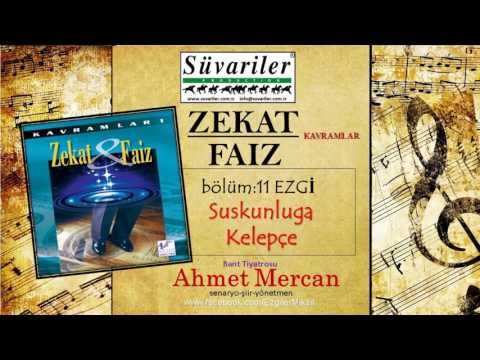 ZEKAT FAİZ - EZGİ (SUSKUNLUĞA KELEPCE)