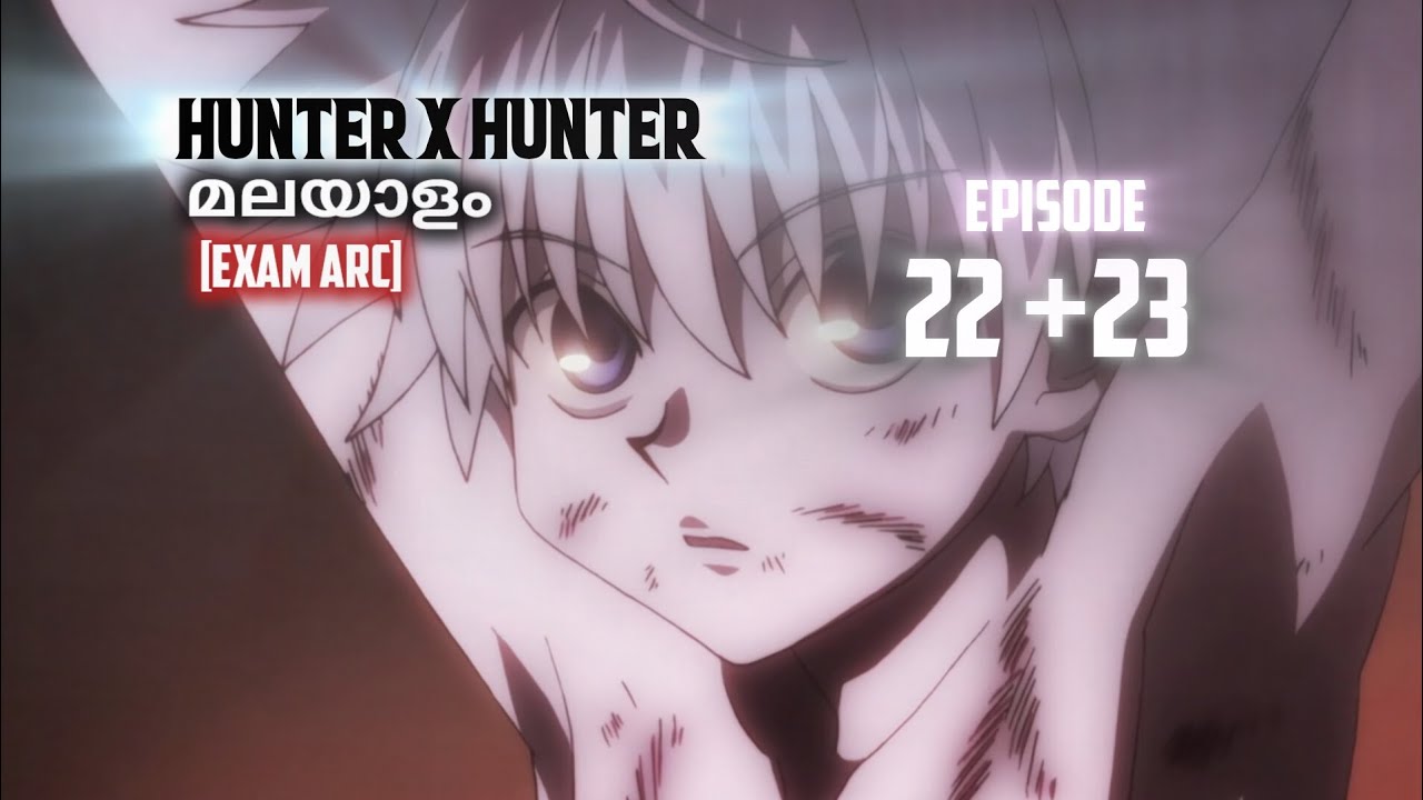 HUNTER X HUNTER ANIME | EPISODE 22+23 | MALAYALAM EXPLANATION | HUNTER ...