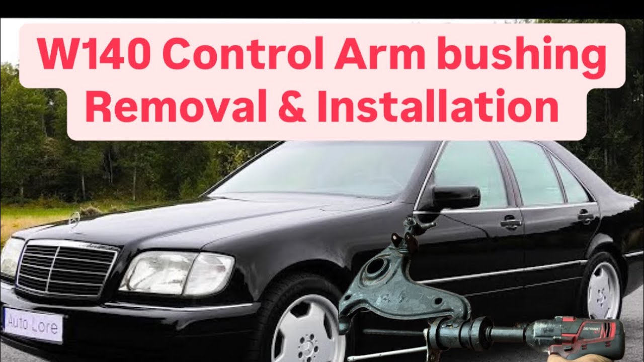 Mercedes-Benz Front control arms Bushing installation S W140 500 SEL ...