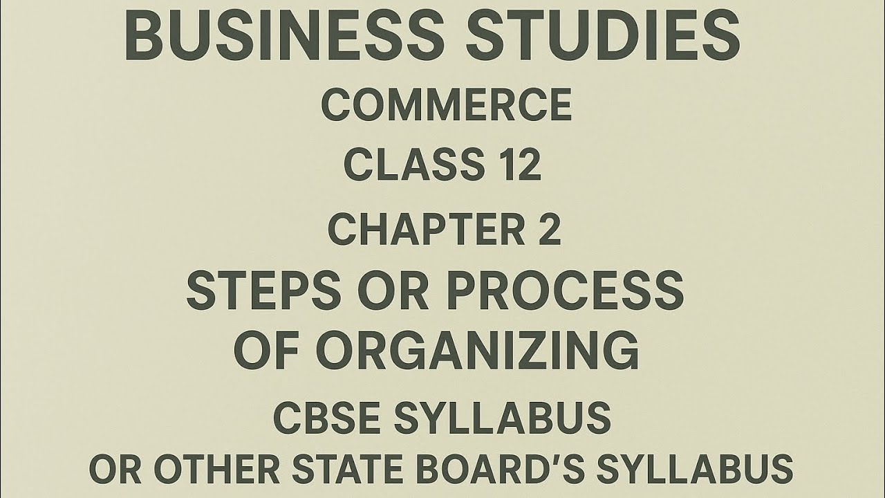 Class 12 | Commerce | Unit 5 Organizing | Chapter 2: Steps/ Process of ...