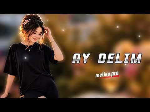 Melisa Pro | Ay Delim | 2026 En Yeni Remix Yigmalar | 