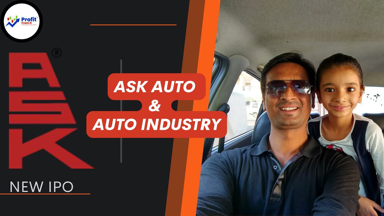 ASK Automotive & Automobile Industry @PROFITFROMIT #ipo #iporeview # ...