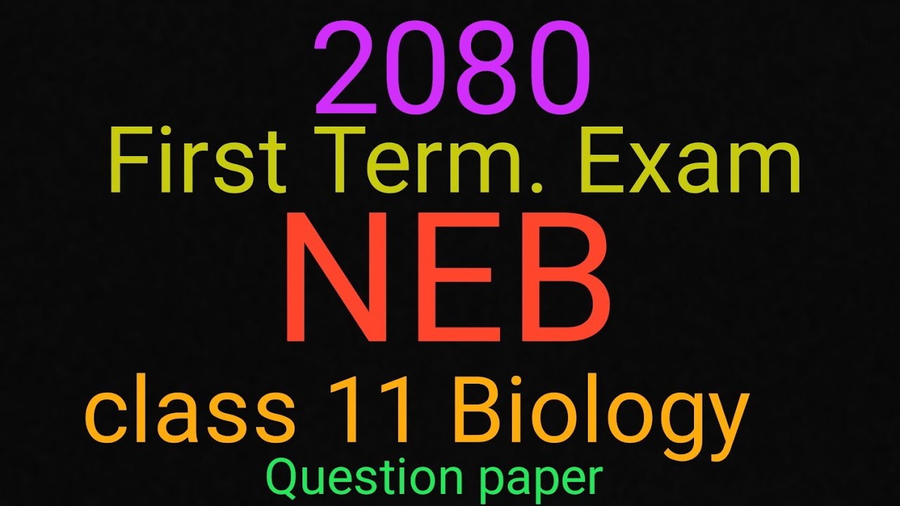NEB class 11 biology - questions (first term..) 2080 - YouTube