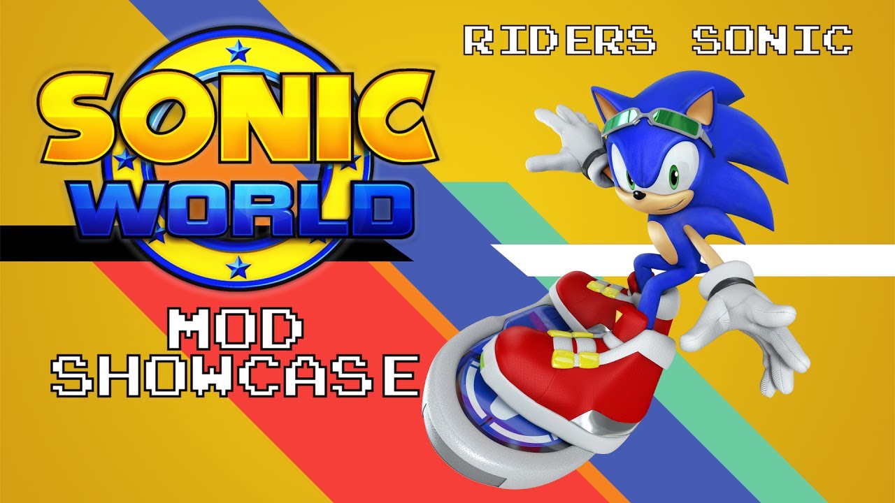 RIDERS SONIC - Sonic World R7 Mod Showcase - YouTube
