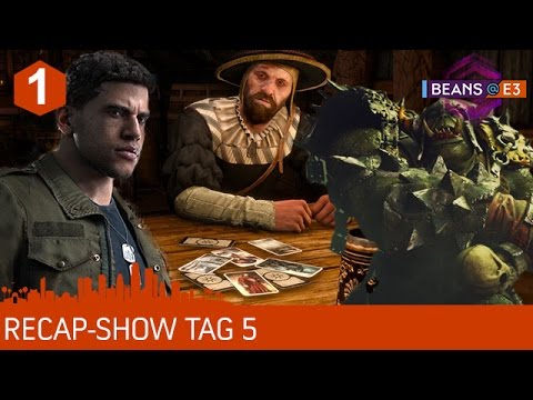 [1/3] BEANS@E3 2016 | Mafia 3, Warhammer 40k: Dawn Of War 3, Gwent ...