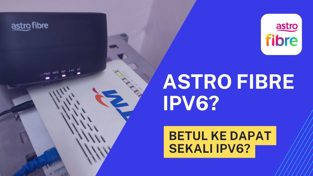 Astro Fibre dapat address ipv6? - YouTube