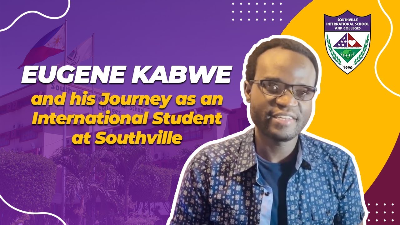 Southville Amazing Stories | Eugene Kabwe and his Journey as an ...