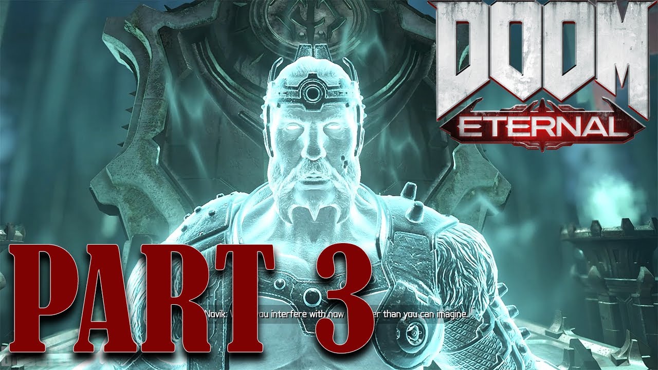 DOOM ETERNAL PART 3 GAMEPLAY WALKTHROUGH II SLAYER MEETS KING NOVIK ...